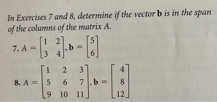 Solved In Exercises 7 and 8, determine if the vector b is in | Chegg.com