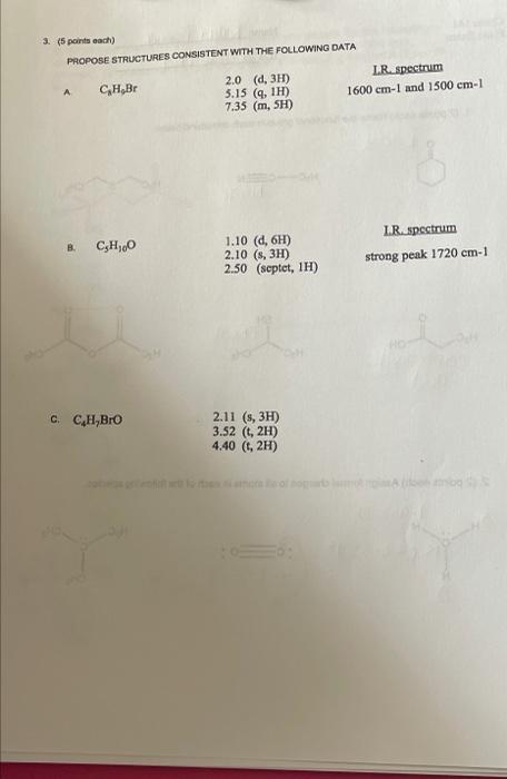 Solved 3. (5 points each) PROPOSE STRUCTURES CONSISTENT WITH | Chegg.com