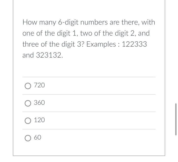 Solved How many 6-digit numbers are there, with one of the | Chegg.com