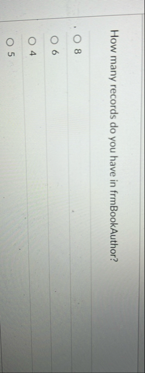 Solved How many records do you have in frmBookAuthor?8645 | Chegg.com