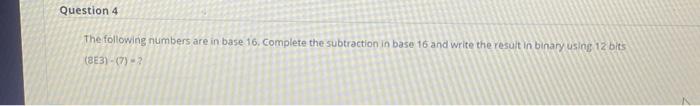 Solved The following numbers are in base 16. Complete the | Chegg.com