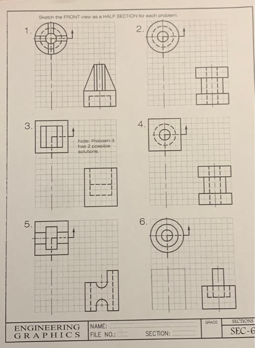 Solved 1. 3. ﻿Sketch the FRONT view as a HALF SECTION for | Chegg.com
