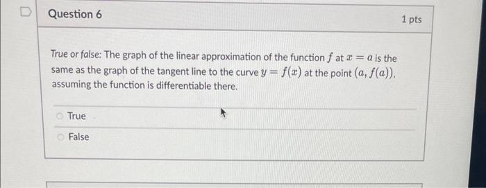 Solved True or false: The graph of the linear approximation | Chegg.com