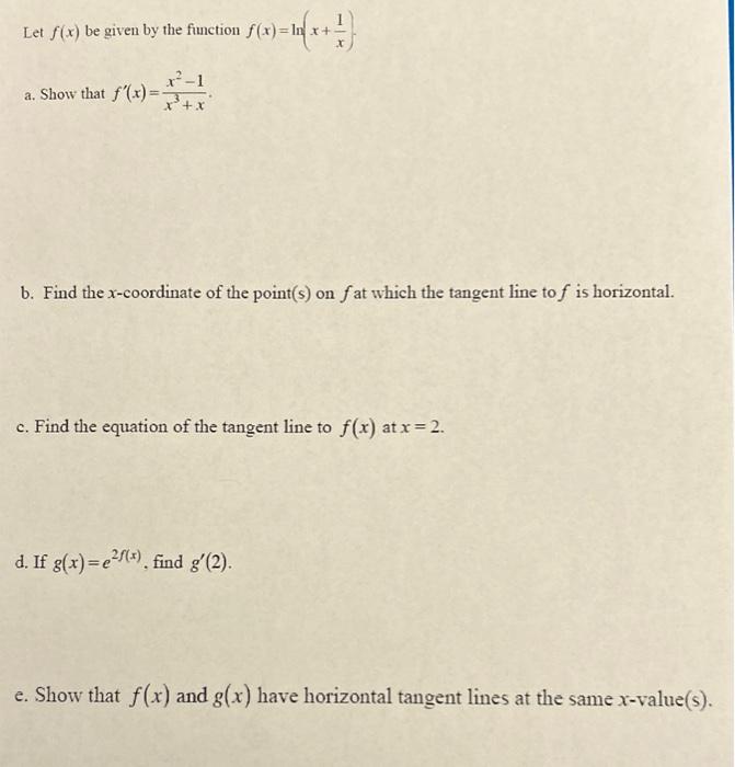 Solved Let f(x) be given by the function f(x)=ln(x+x1) a. | Chegg.com