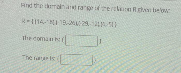 Solved Find the domain and range of the relation R given | Chegg.com