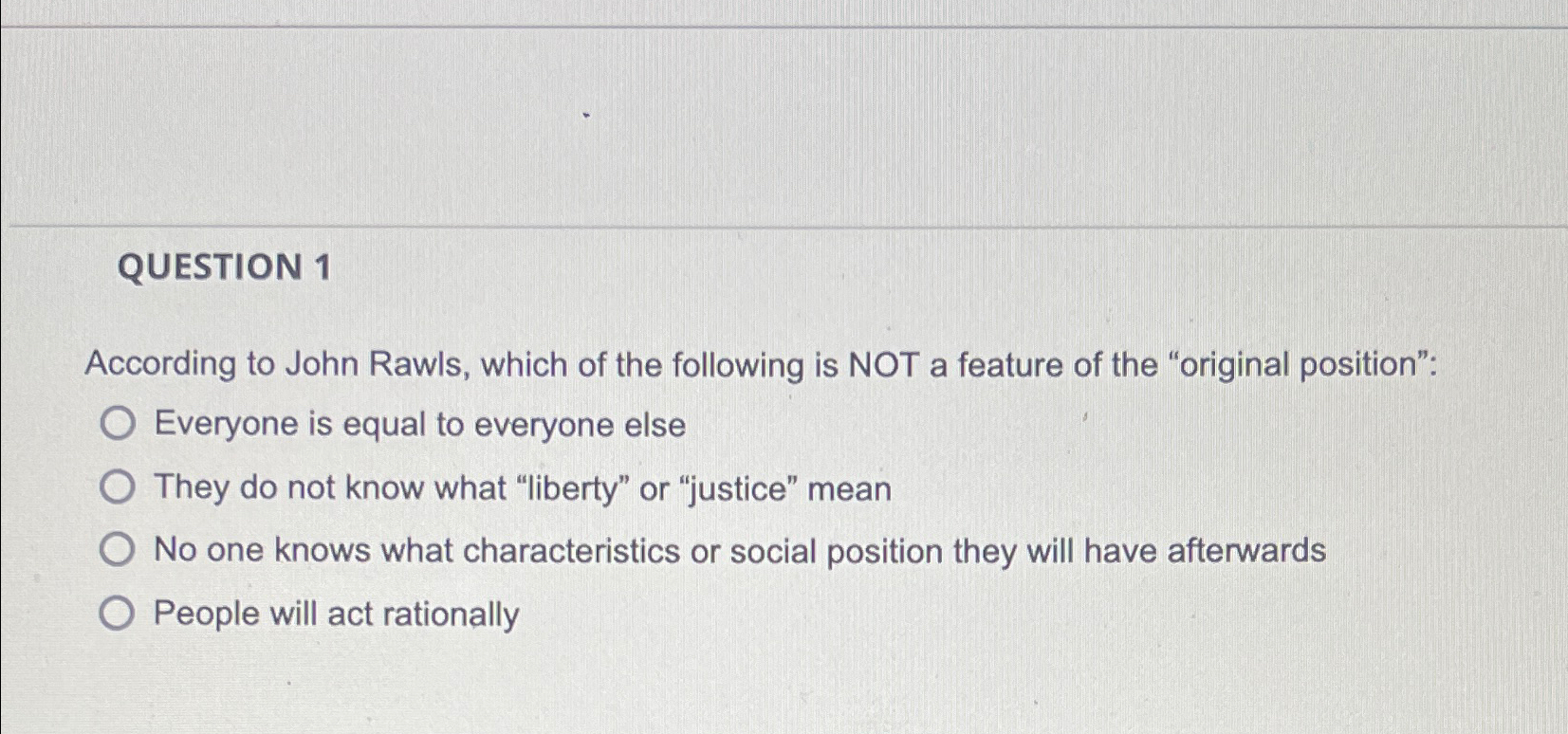 Solved QUESTION 1According to John Rawls, which of the | Chegg.com