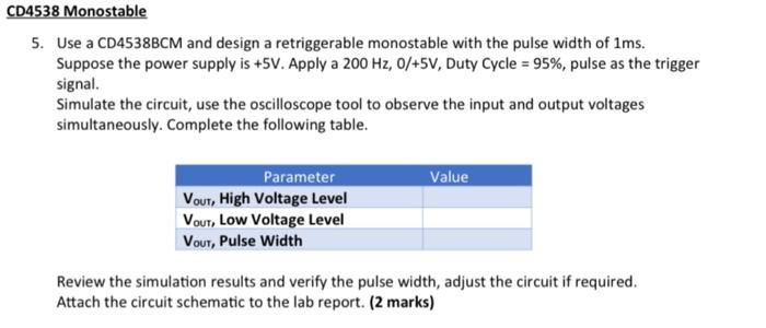 Solved CD4538 Monostable 5. Use a CD4538BCM and design a | Chegg.com