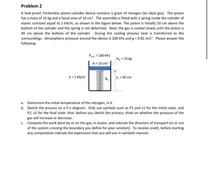 Solved Problem 2 A leak-proof, frictionless piston-cylinder | Chegg.com