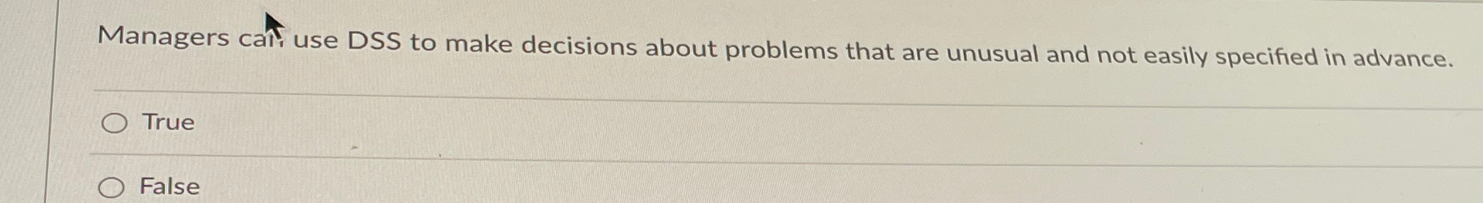 Solved Managers câ ﻿use DSS to make decisions about problems | Chegg.com