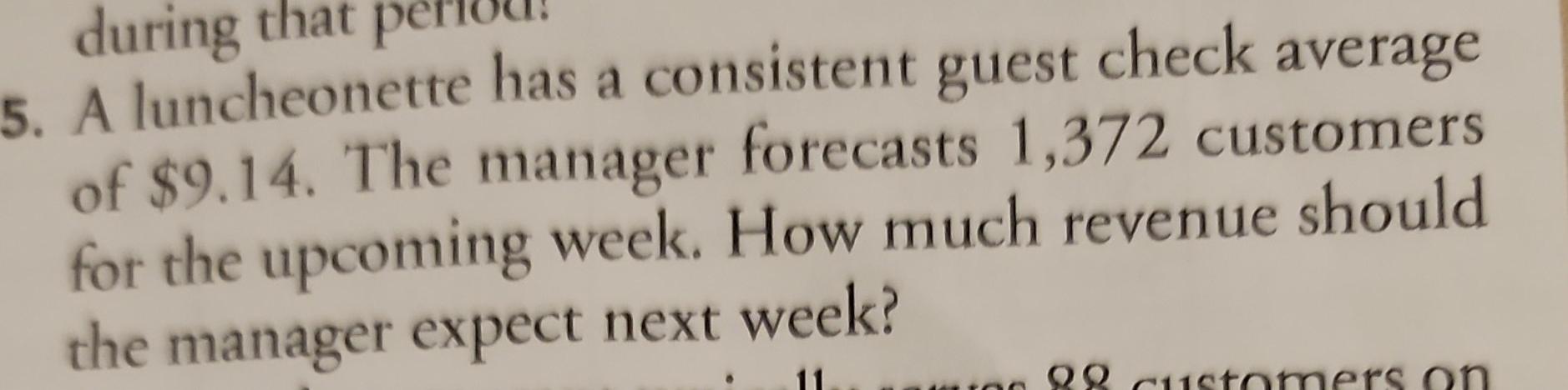 Solved 5. A luncheonette has a consistent guest check | Chegg.com
