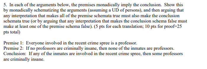 Solved In each of the arguments below, the premises | Chegg.com