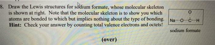 Solved 8. Draw the Lewis structures for sodium formate, | Chegg.com