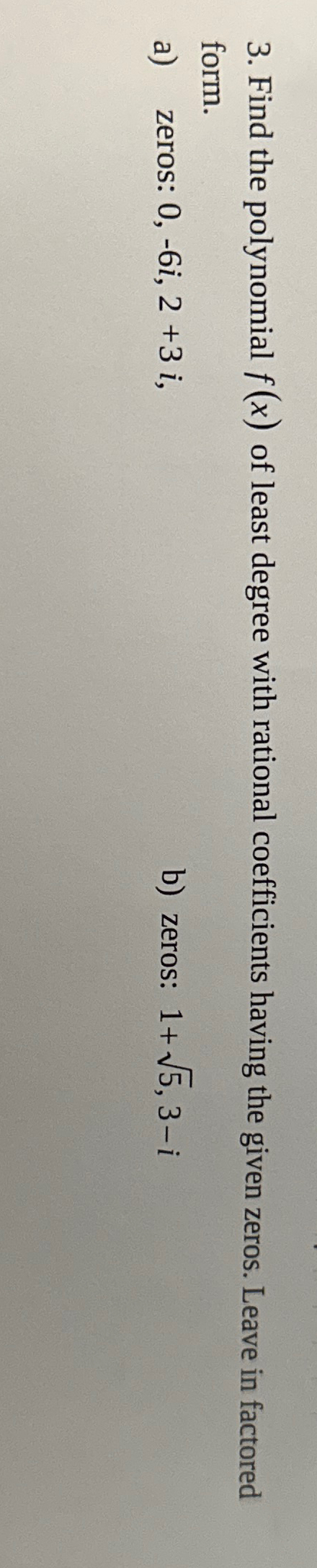 Solved Find the polynomial f(x) ﻿of least degree with | Chegg.com