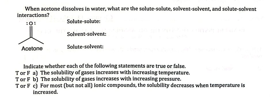 Solved When acetone dissolves in water, what are the | Chegg.com