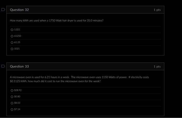 Solved Question 32 1pts How mary kWh are used when a 1750 | Chegg.com Solved Question 32 1pts How mary kWh are used when a 1750 | Chegg.com
