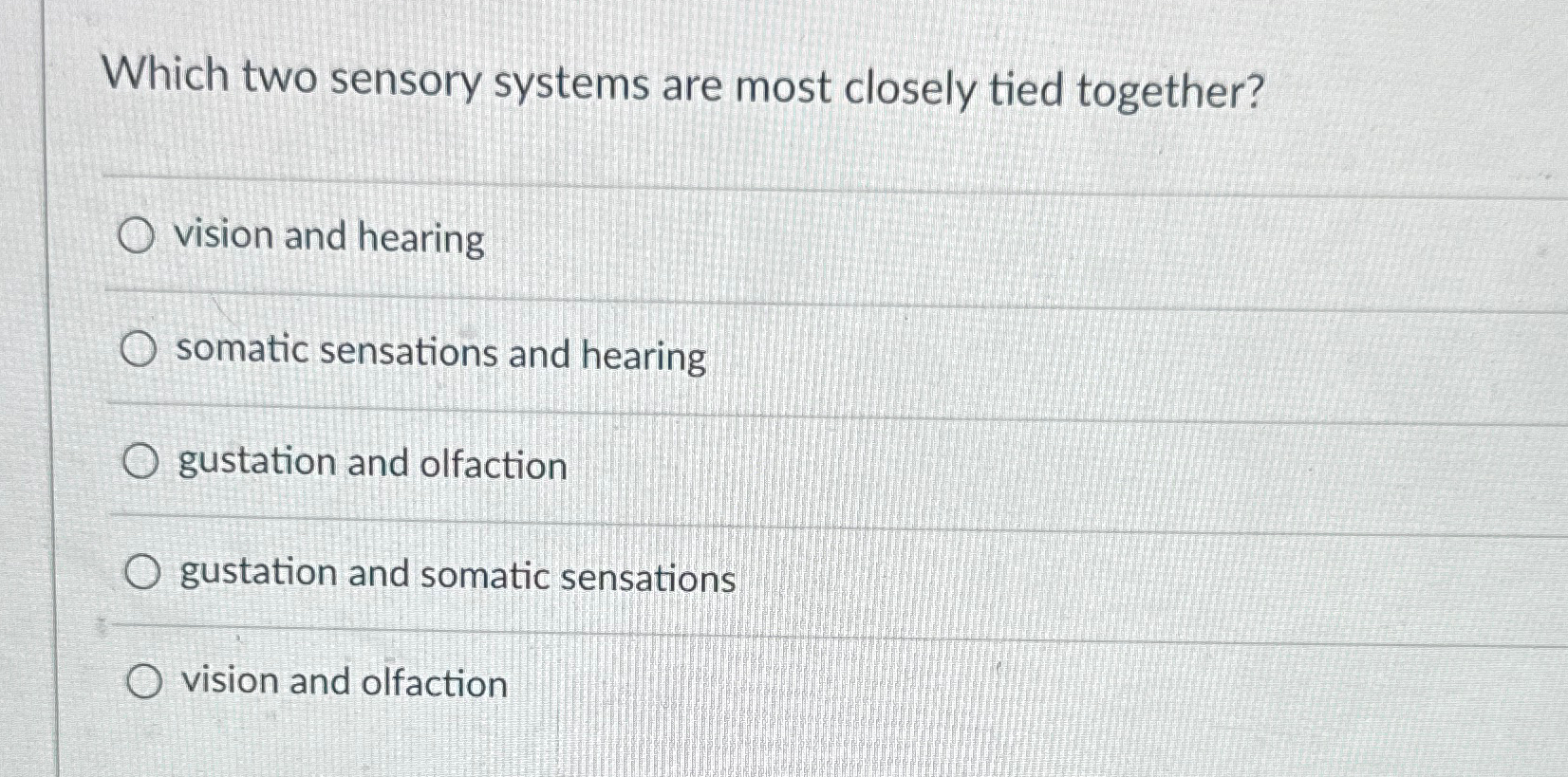 Solved Which two sensory systems are most closely tied | Chegg.com