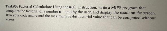 Solved Task\#3: Factorial Calculation: Using the mul | Chegg.com