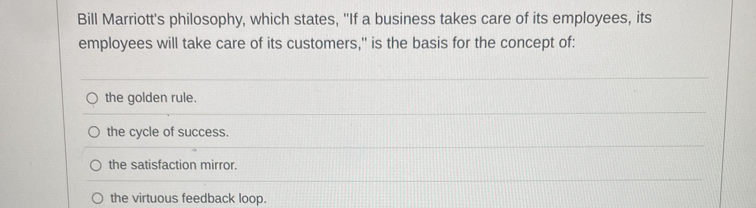 Bill Marriott's philosophy, which states, "If a | Chegg.com