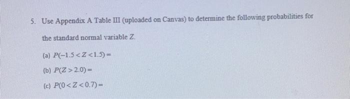 Solved 5. Use Appendix A Table III (uploaded on Canvas) to | Chegg.com