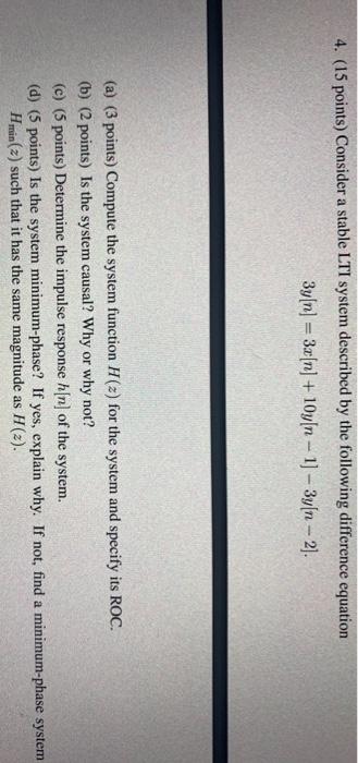 Solved 4. (15 points) Consider a stable LTI system described | Chegg.com
