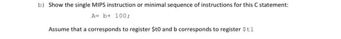 b) Show the single MIPS instruction or minimal | Chegg.com