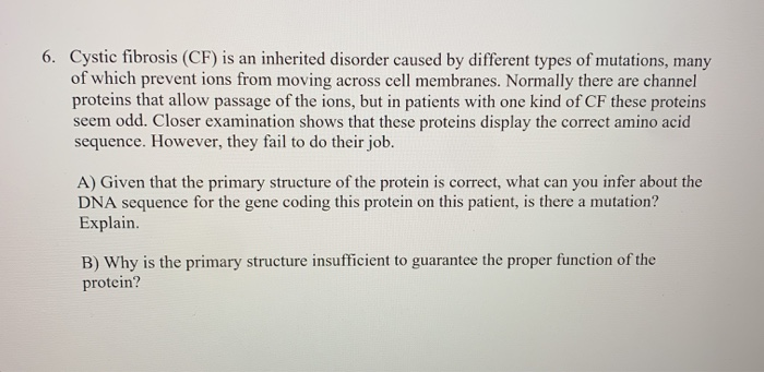 Solved 6. Cystic fibrosis (CF) is an inherited disorder | Chegg.com