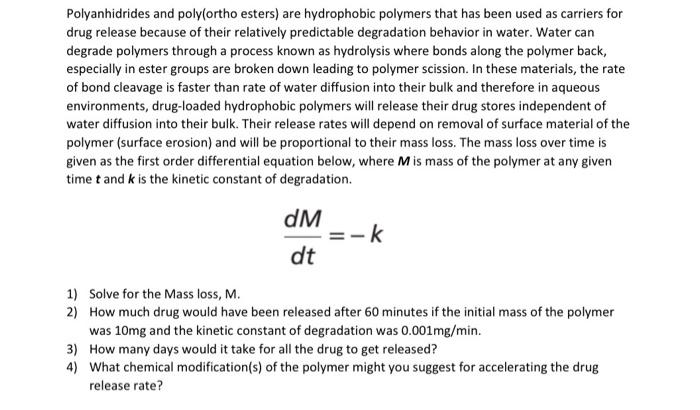 Solved Polyanhidrides and poly(ortho esters) are hydrophobic | Chegg.com