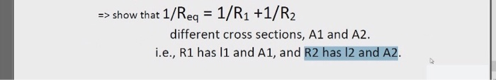 Solved => show that 1/Req = 1/R1+1/R2 different cross | Chegg.com