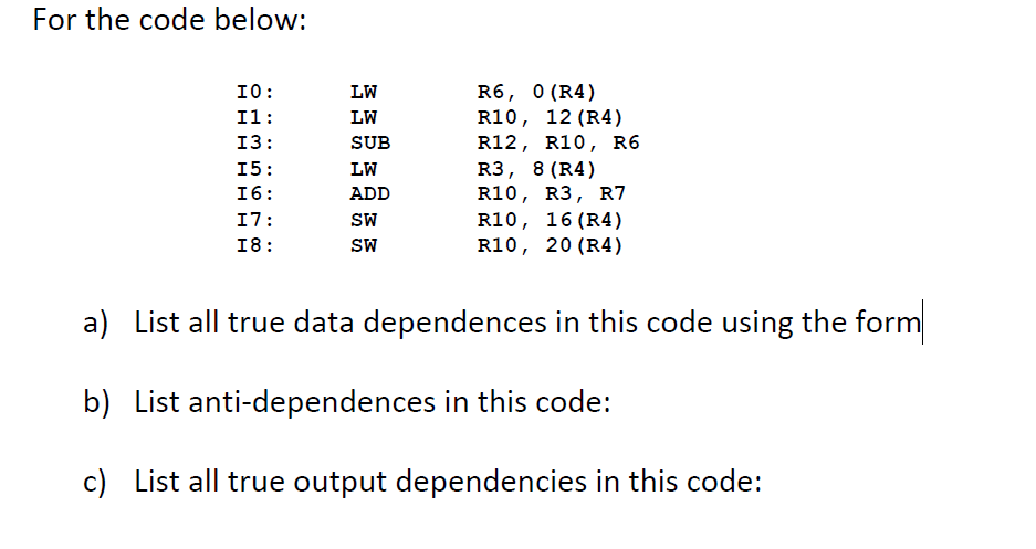 Solved For the code below:a) ﻿List all true data dependences | Chegg.com