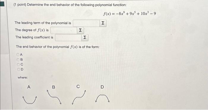 Solved (1 point) Determine the end behavior of the following | Chegg.com