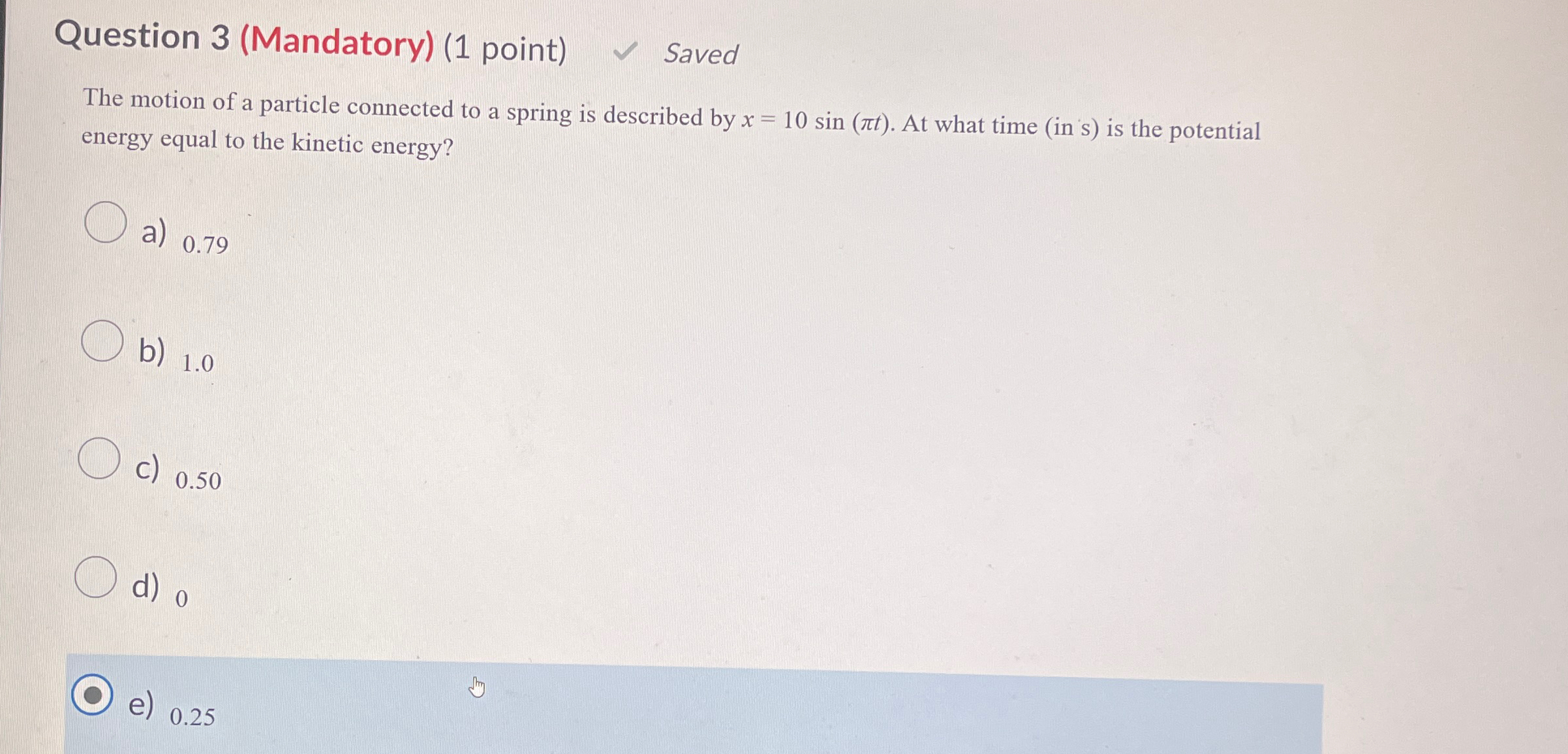Solved Question 3 (Mandatory) (1 ﻿point) ﻿SavedThe motion | Chegg.com