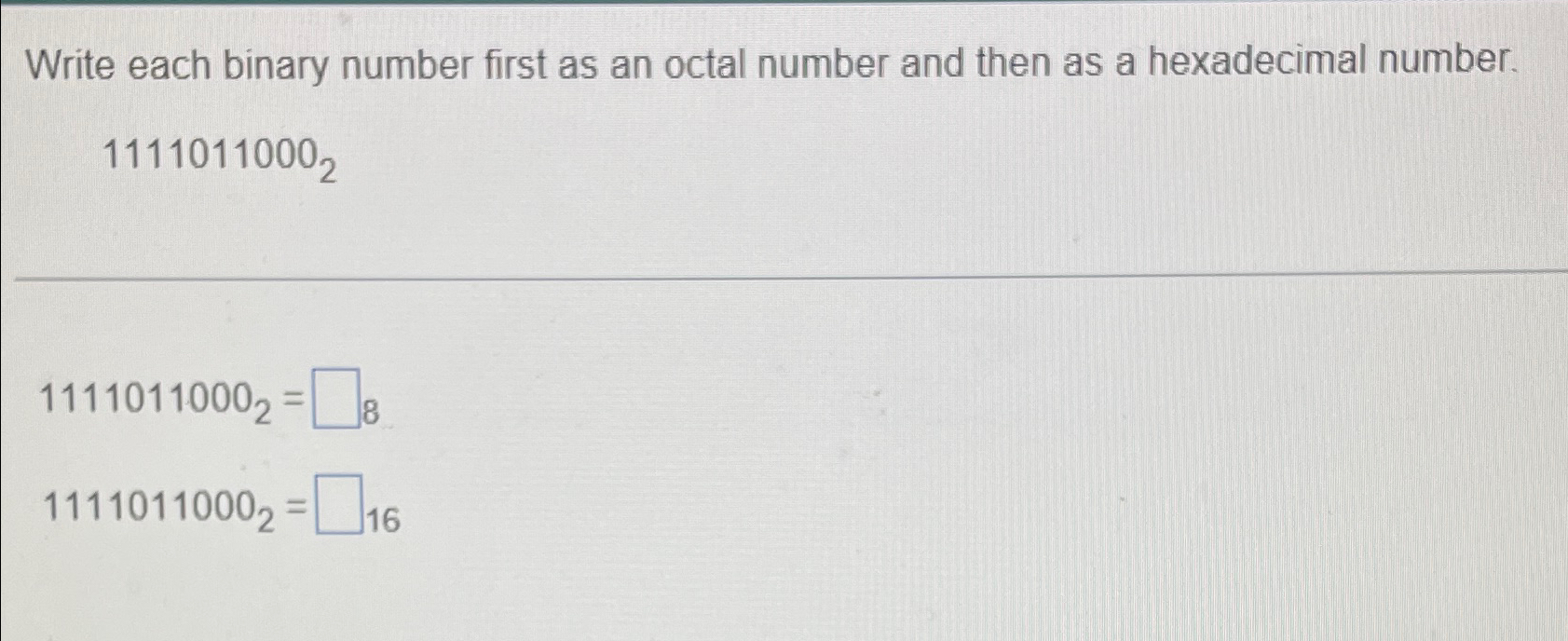 Solved Write each binary number first as an octal number and | Chegg.com