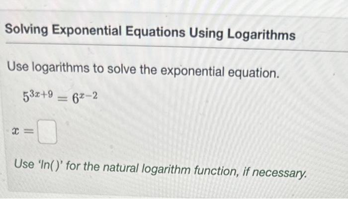 Solved Use logarithms to solve the exponential equation. | Chegg.com