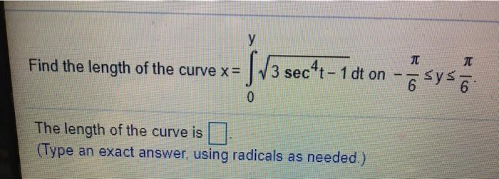 Solved y JE Find the length of the curve x = 0 |V3 sect- 1 | Chegg.com