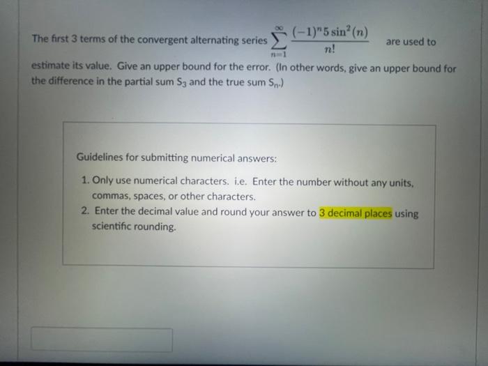 Solved The first 3 terms of the convergent alternating | Chegg.com