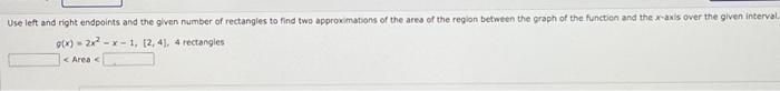 Solved Use left and right endpoints and the given number of | Chegg.com