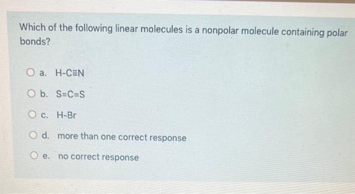 Solved Which of the following linear molecules is a nonpolar | Chegg.com