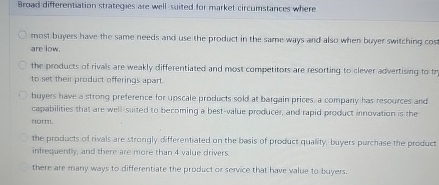 Solved Broad differentiation strategies are well-suited for | Chegg.com