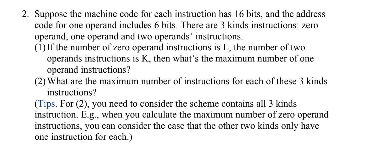 Solved 2. Suppose the machine code for each instruction has | Chegg.com