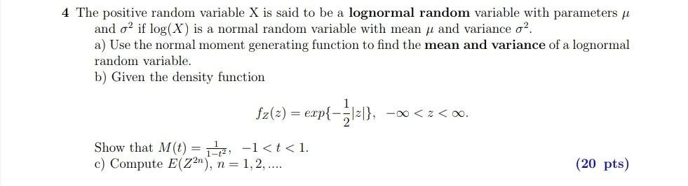 Solved 4 The positive random variable X is said to be a | Chegg.com