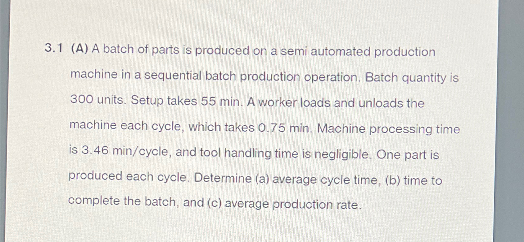 Solved 3.1 (A) ﻿A batch of parts is produced on a semi | Chegg.com