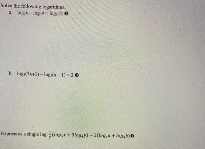 Solved Solve the following logarithms. a. log3x - log34 = | Chegg.com