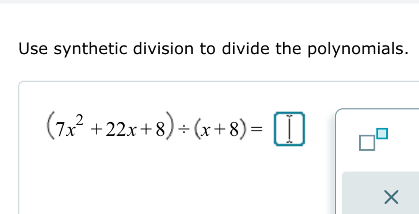 Solved Use synthetic division to divide the | Chegg.com