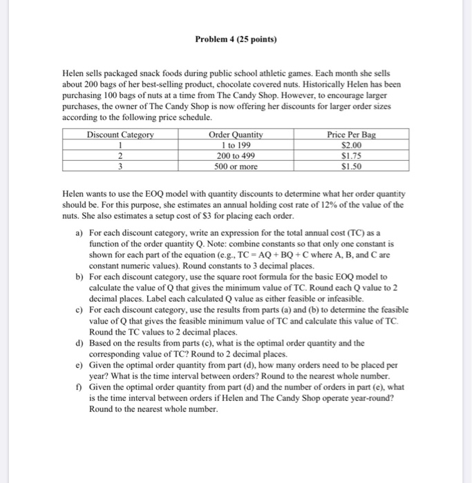 Solved Problem 4 (25 points) Helen sells packaged snack | Chegg.com