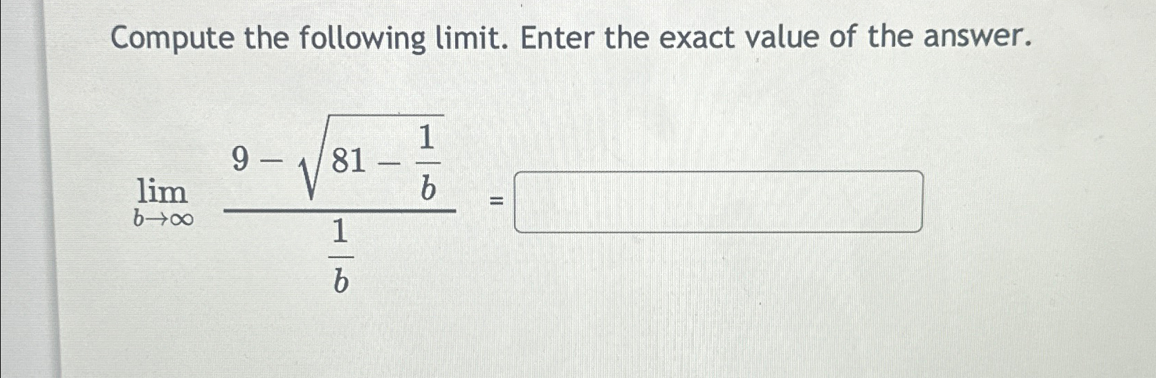 Solved Compute the following limit. ﻿Enter the exact value | Chegg.com