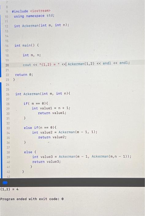 Solved B \\#include using namespace std; int Ackerman(int | Chegg.com