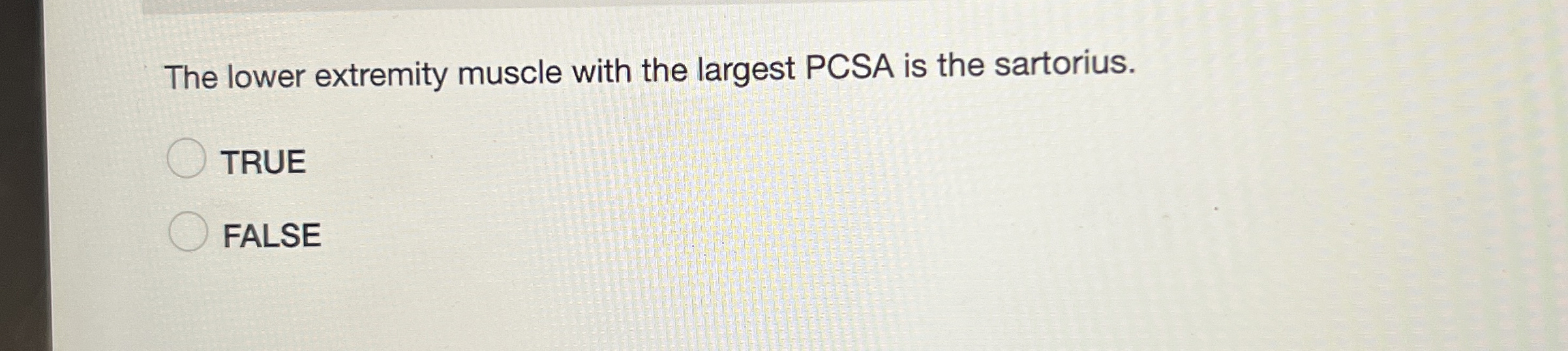 The lower extremity muscle with the largest PCSA is | Chegg.com