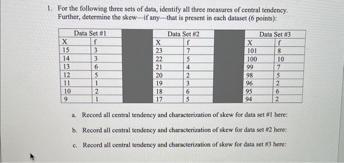 Solved 1. For the following three sets of data, identify all | Chegg.com