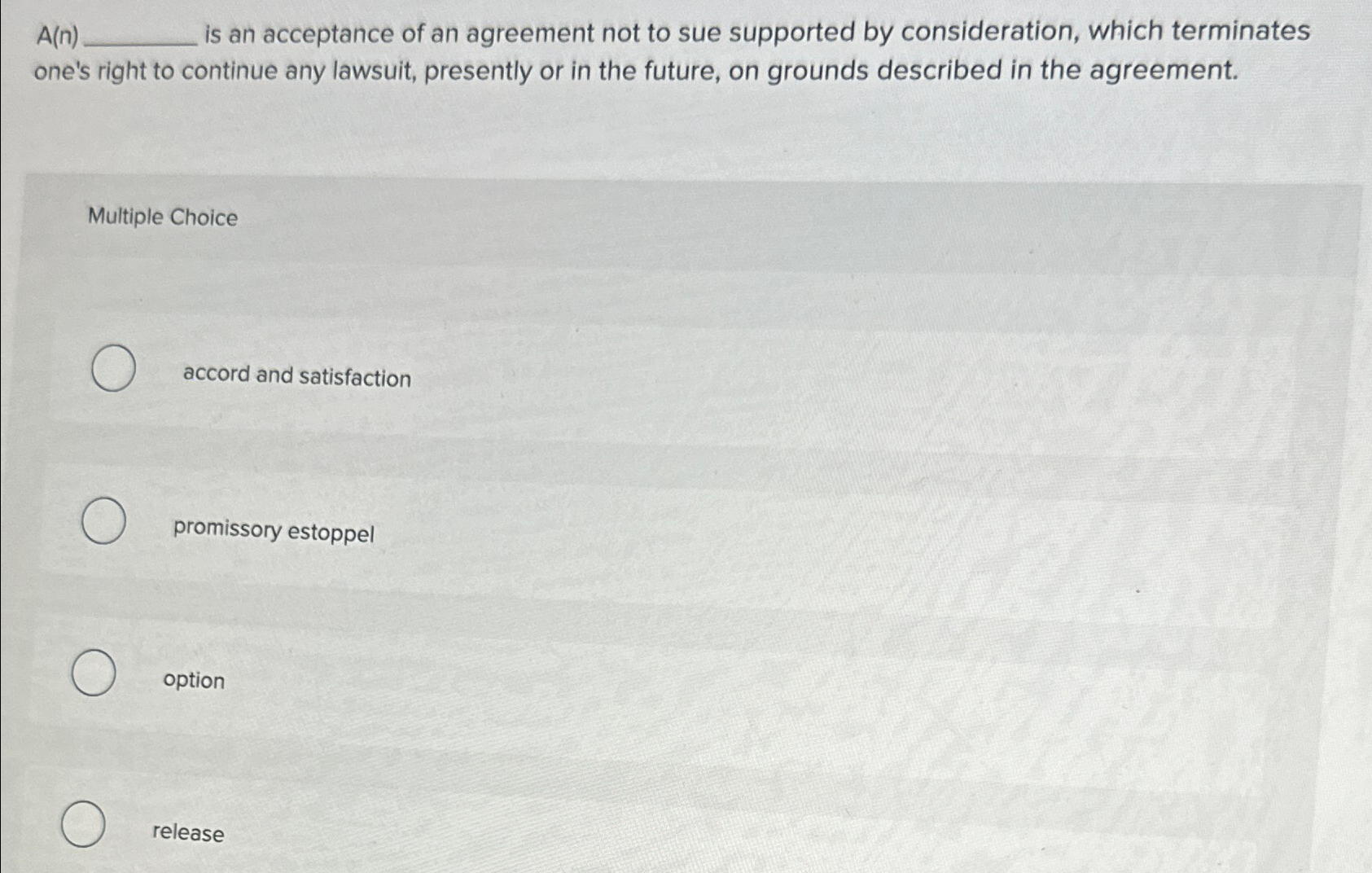 Solved A(n) ﻿is an acceptance of an agreement not to sue | Chegg.com