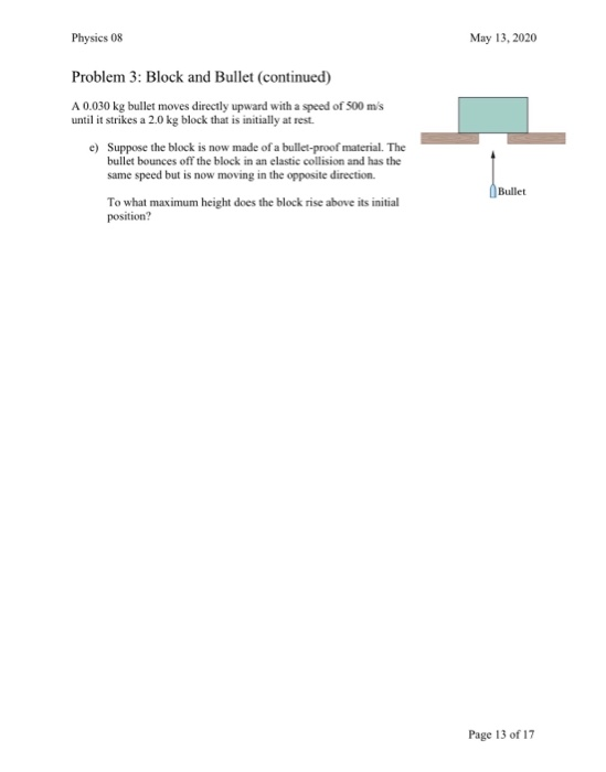 Solved Physics 08 May 13, 2020 Problem 3: Block and Bullet | Chegg.com